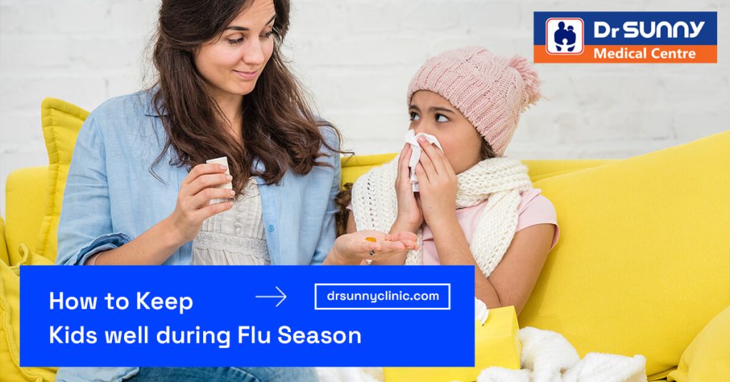 How to Keep Kids well during Flu Season - Dr. Sunny Medical Centre